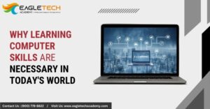 Why Learning Computer Skills Are Necessary In Today's World- Eagletech ...